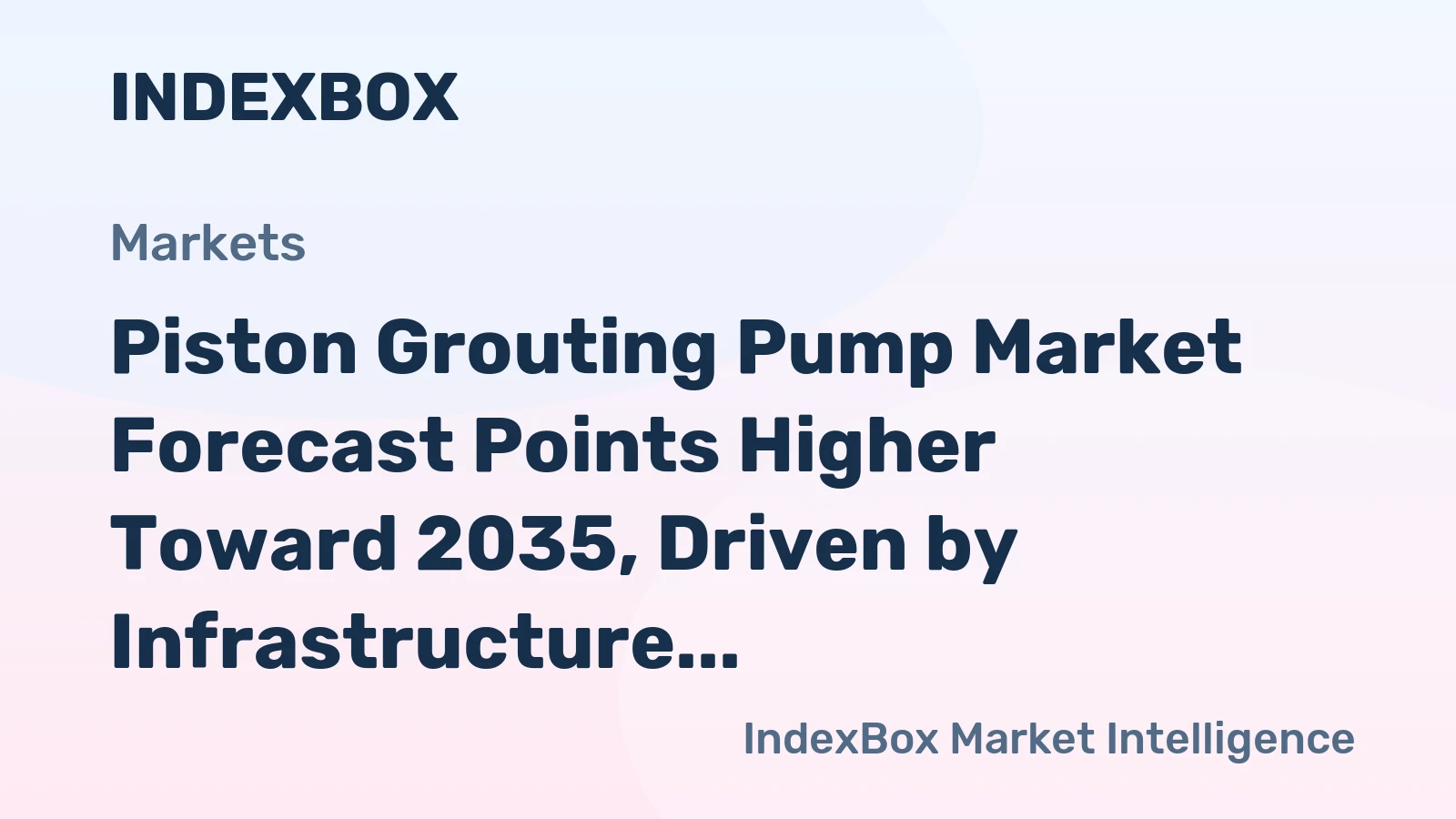 Piston Grouting Pump Market Forecast Points Higher Toward 2035, Driven by Infrastructure Renewal