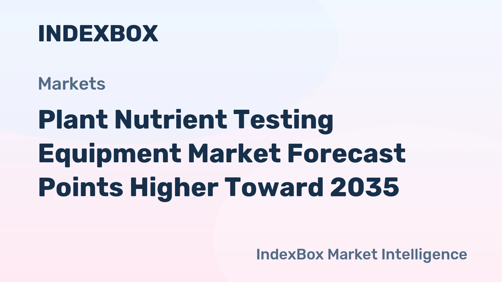 Plant Nutrient Testing Equipment Market Forecast Points Higher Toward 2035, Driven by Precision Agriculture Adoption