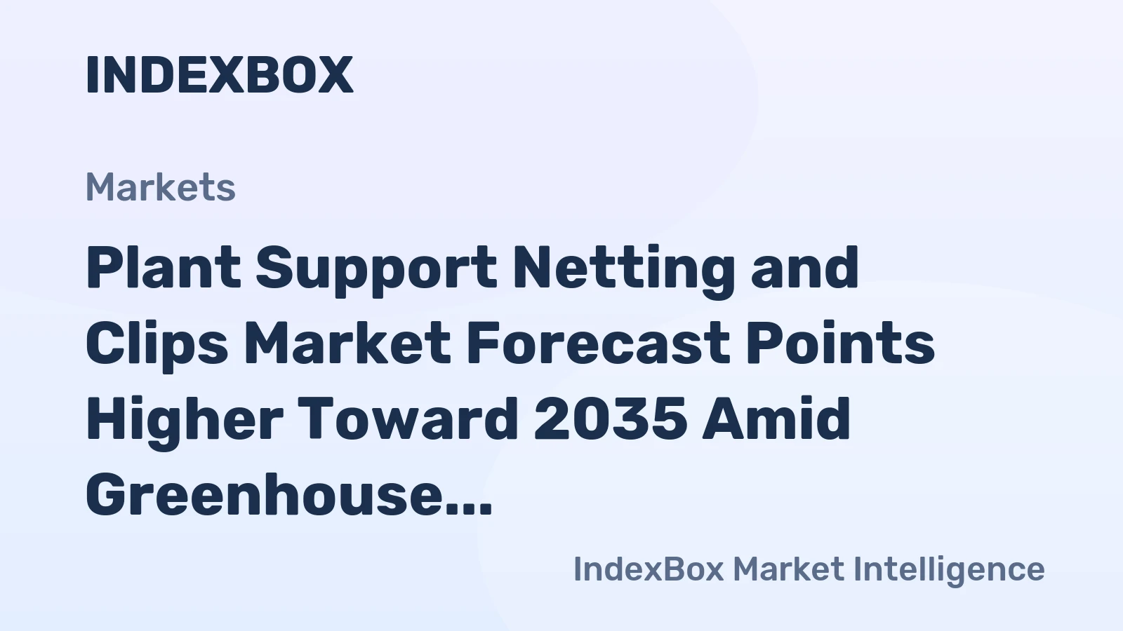 Plant Support Netting and Clips Market Forecast Points Higher Toward 2035 Amid Greenhouse Automation Push
