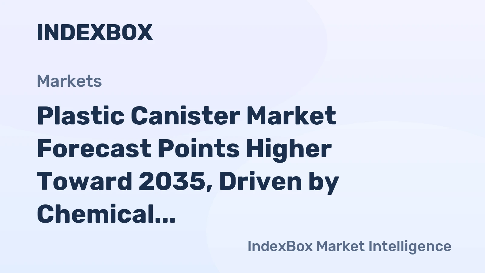Plastic Canister Market Forecast Points Higher Toward 2035, Driven by Chemical and Food Sector Demand