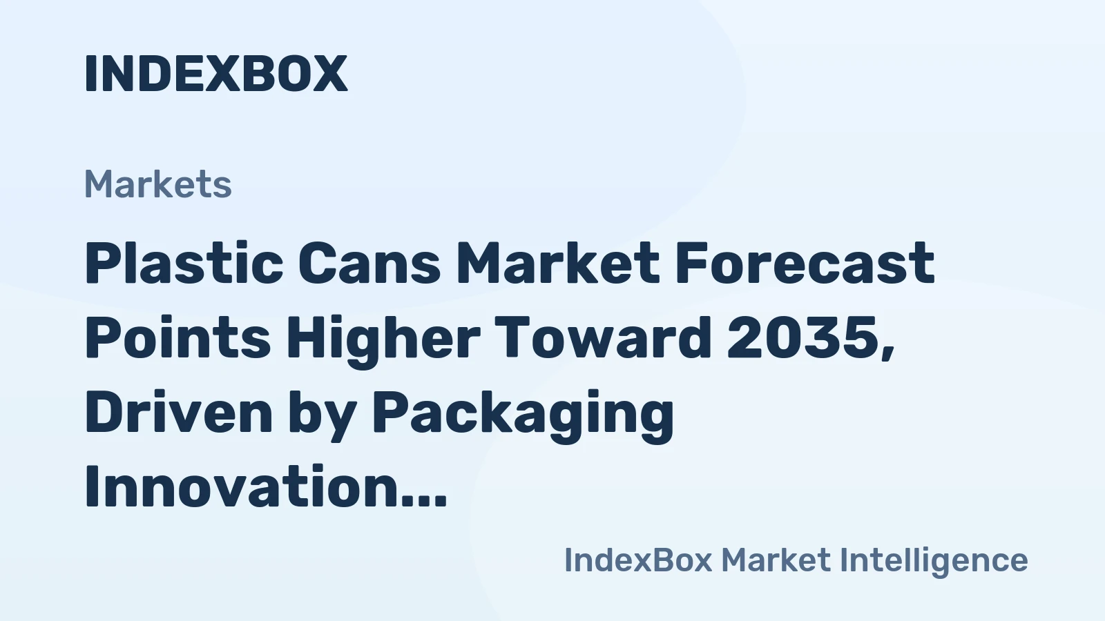 Plastic Cans Market Forecast Points Higher Toward 2035, Driven by Packaging Innovation