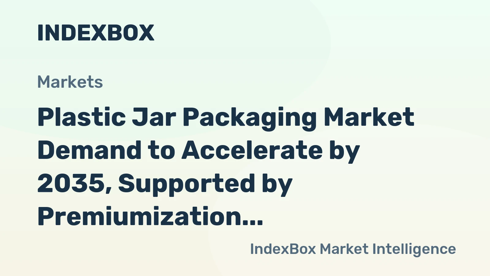 Plastic Jar Packaging Market Demand to Accelerate by 2035, Supported by Premiumization in Cosmetics and Food