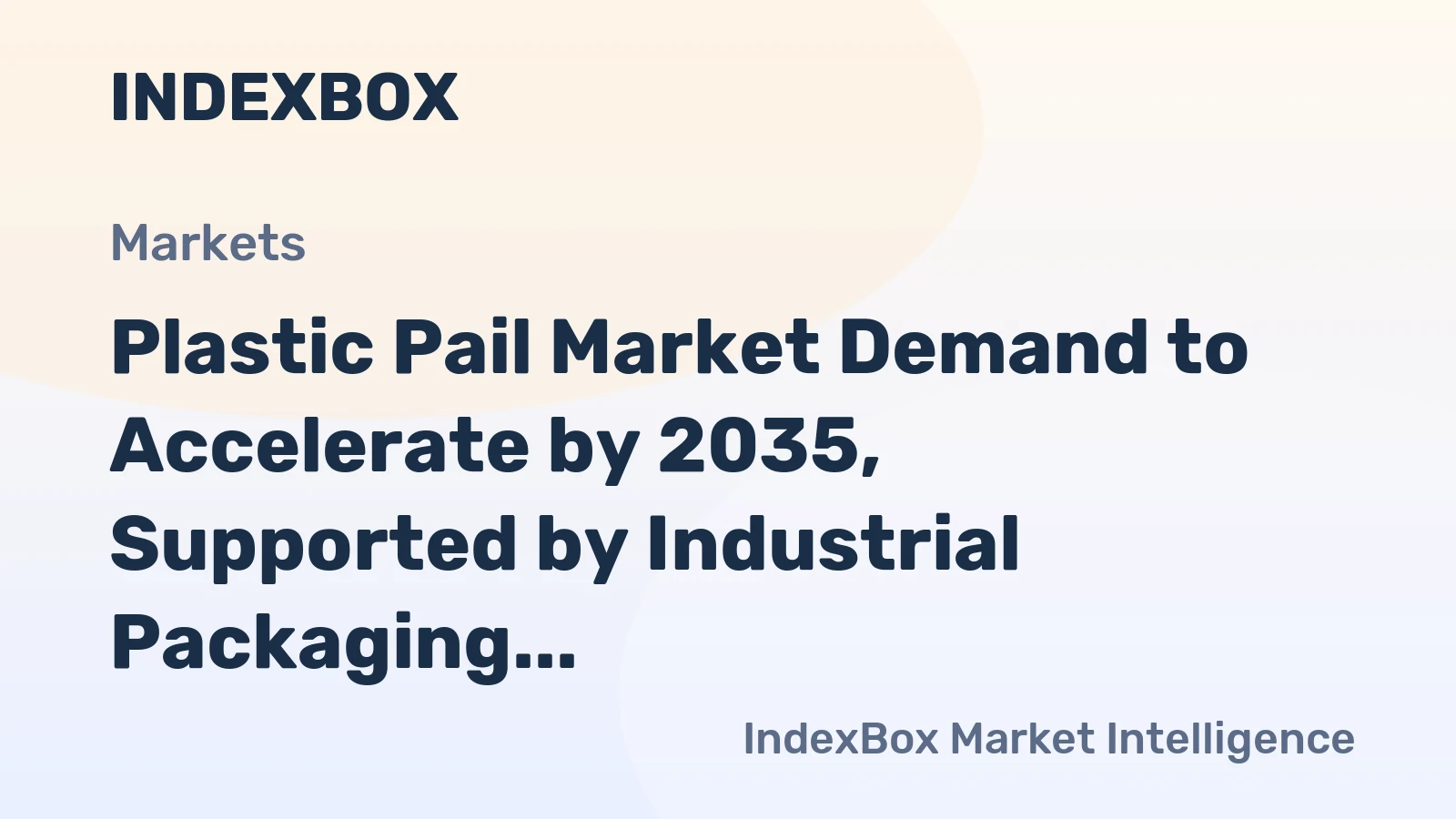 Plastic Pail Market Demand to Accelerate by 2035, Supported by Industrial Packaging Needs