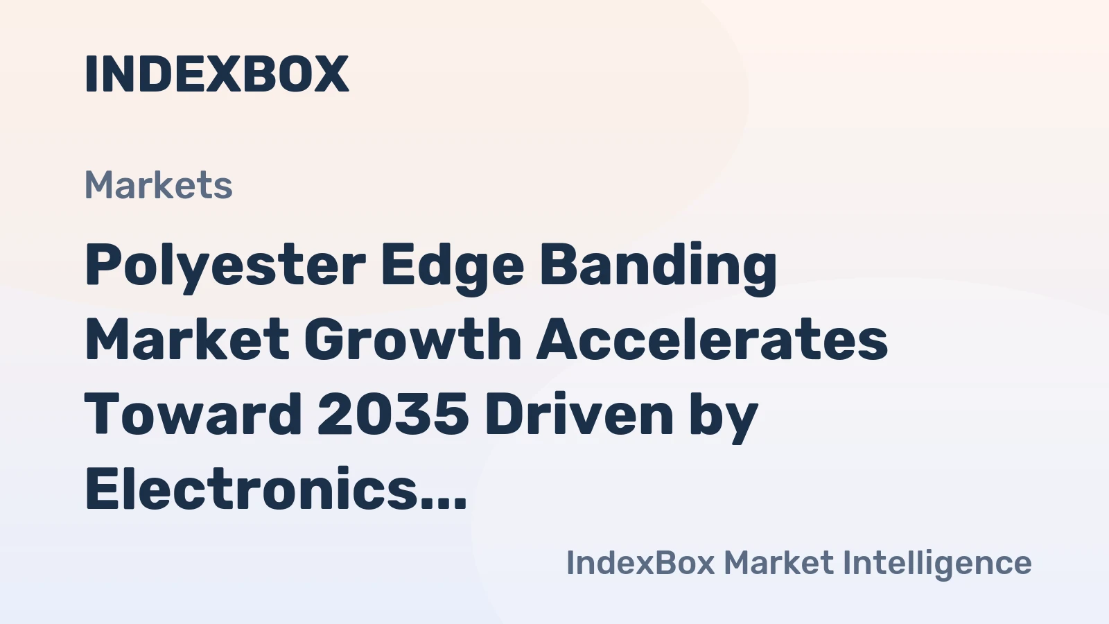 Polyester Edge Banding Market Growth Accelerates Toward 2035 Driven by Electronics Enclosure Demand