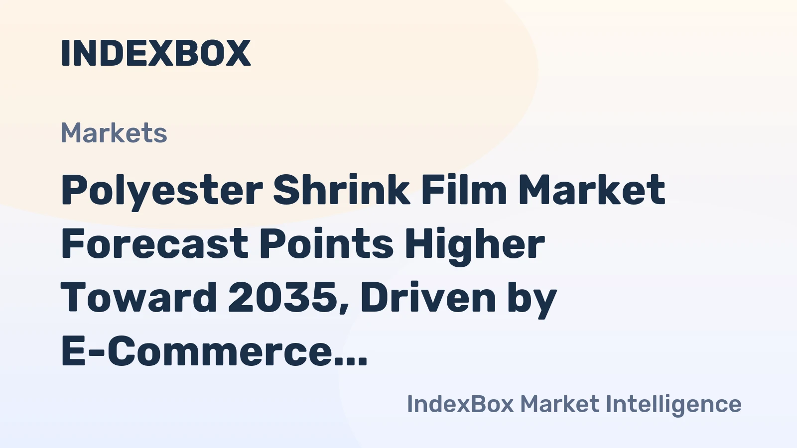 Polyester Shrink Film Market Forecast Points Higher Toward 2035, Driven by E-Commerce Packaging Demand