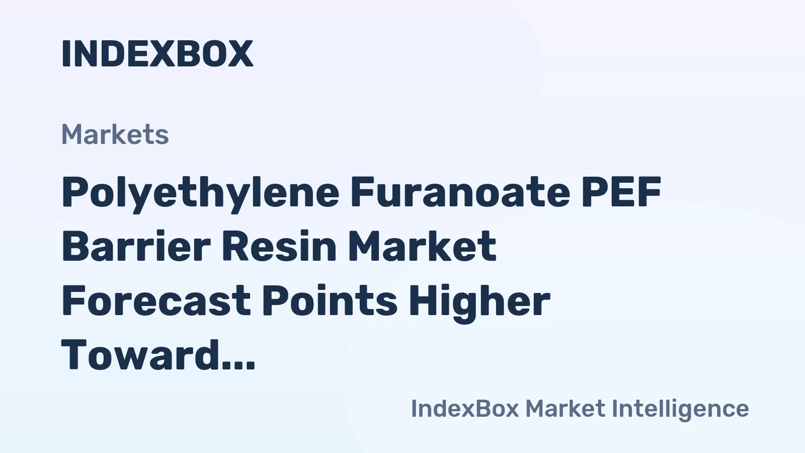 Polyethylene Furanoate PEF Barrier Resin Market Forecast Points Higher Toward 2035 on Brand Sustainability Mandates