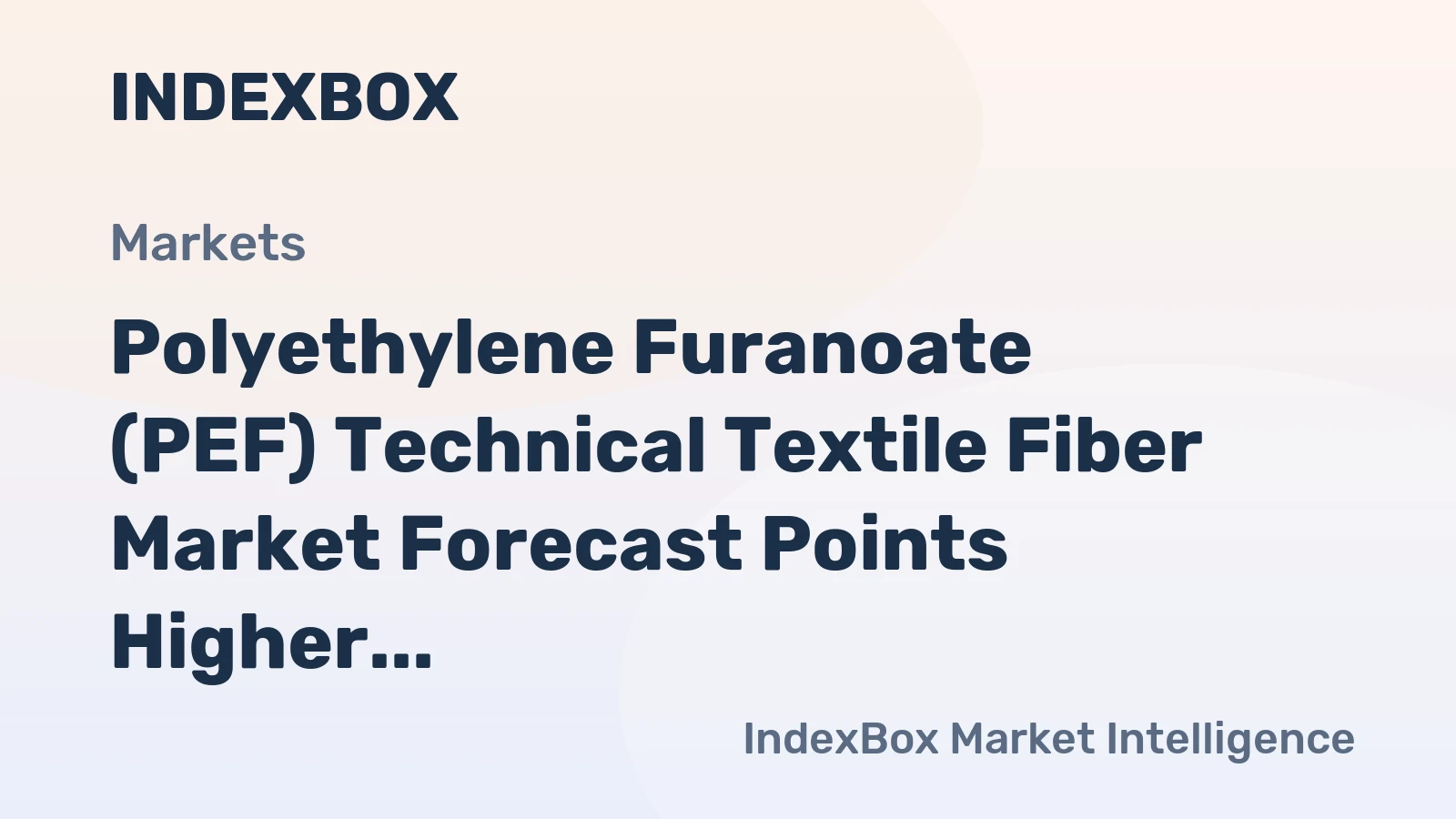 Polyethylene Furanoate (PEF) Technical Textile Fiber Market Forecast Points Higher Toward 2035, Driven by Biobased Demand and Regulatory Tailwinds