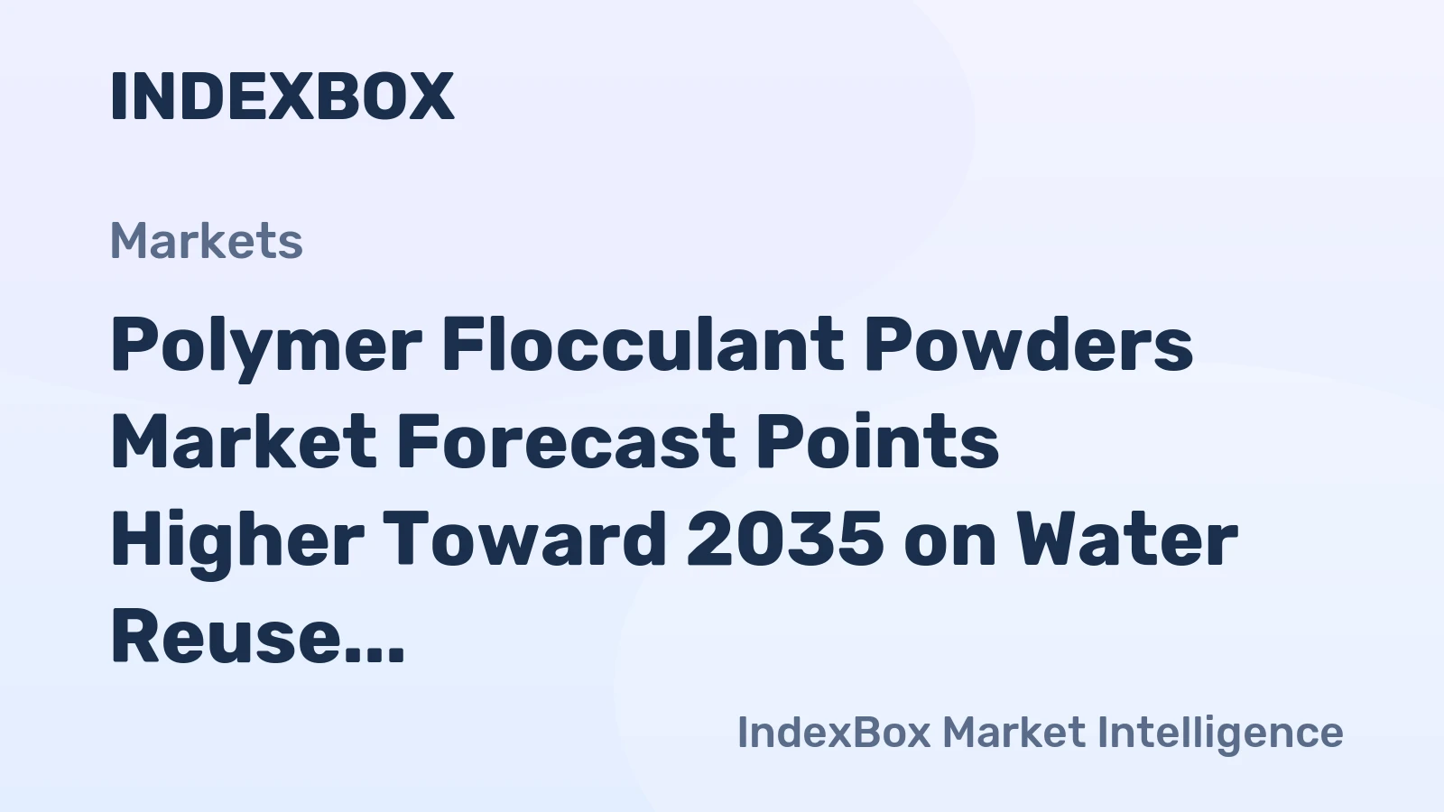 Polymer Flocculant Powders Market Forecast Points Higher Toward 2035 on Water Reuse Mandates and Mining Expansion