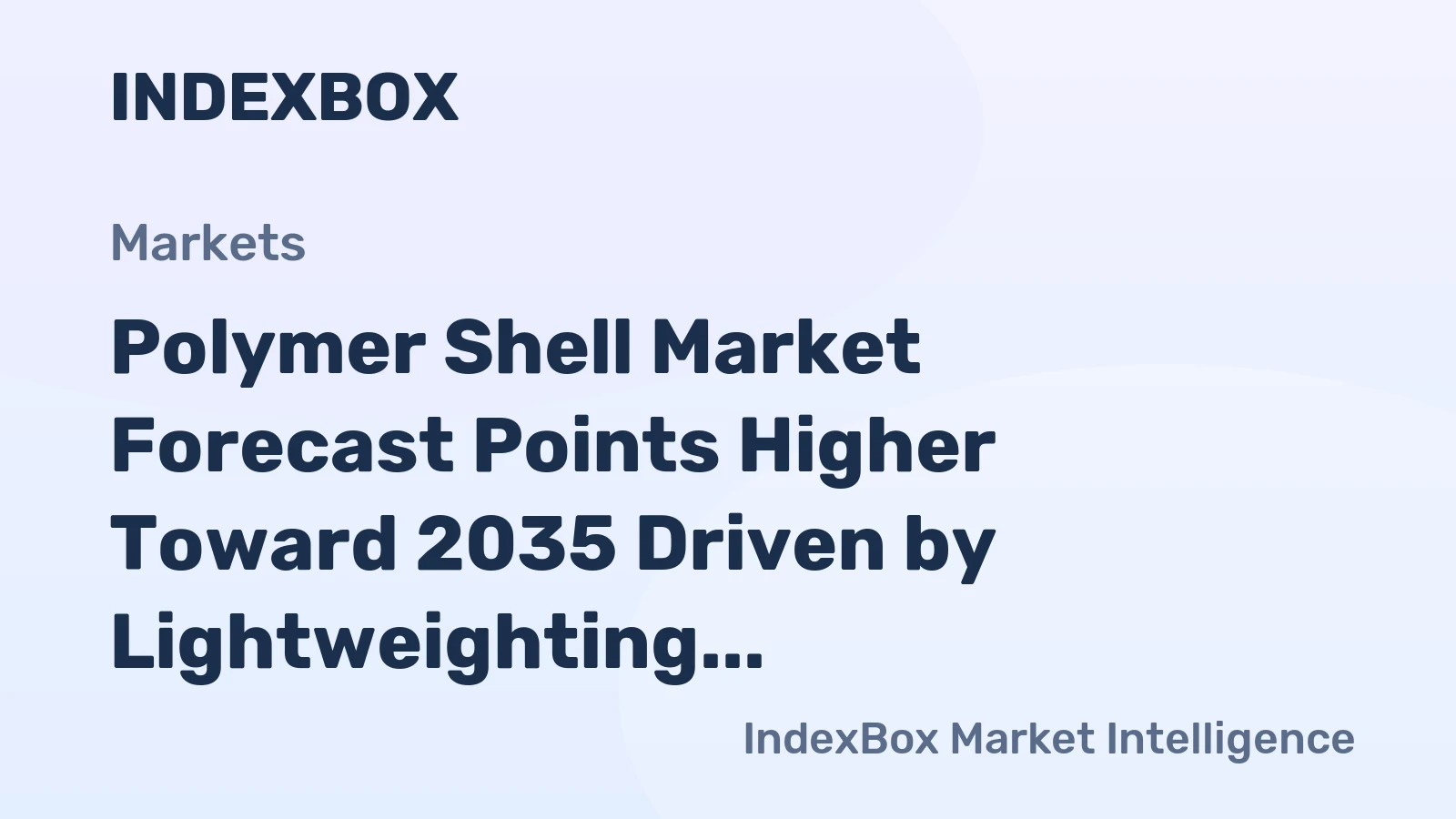 Polymer Shell Market Forecast Points Higher Toward 2035 Driven by Lightweighting in Automotive and Electronics