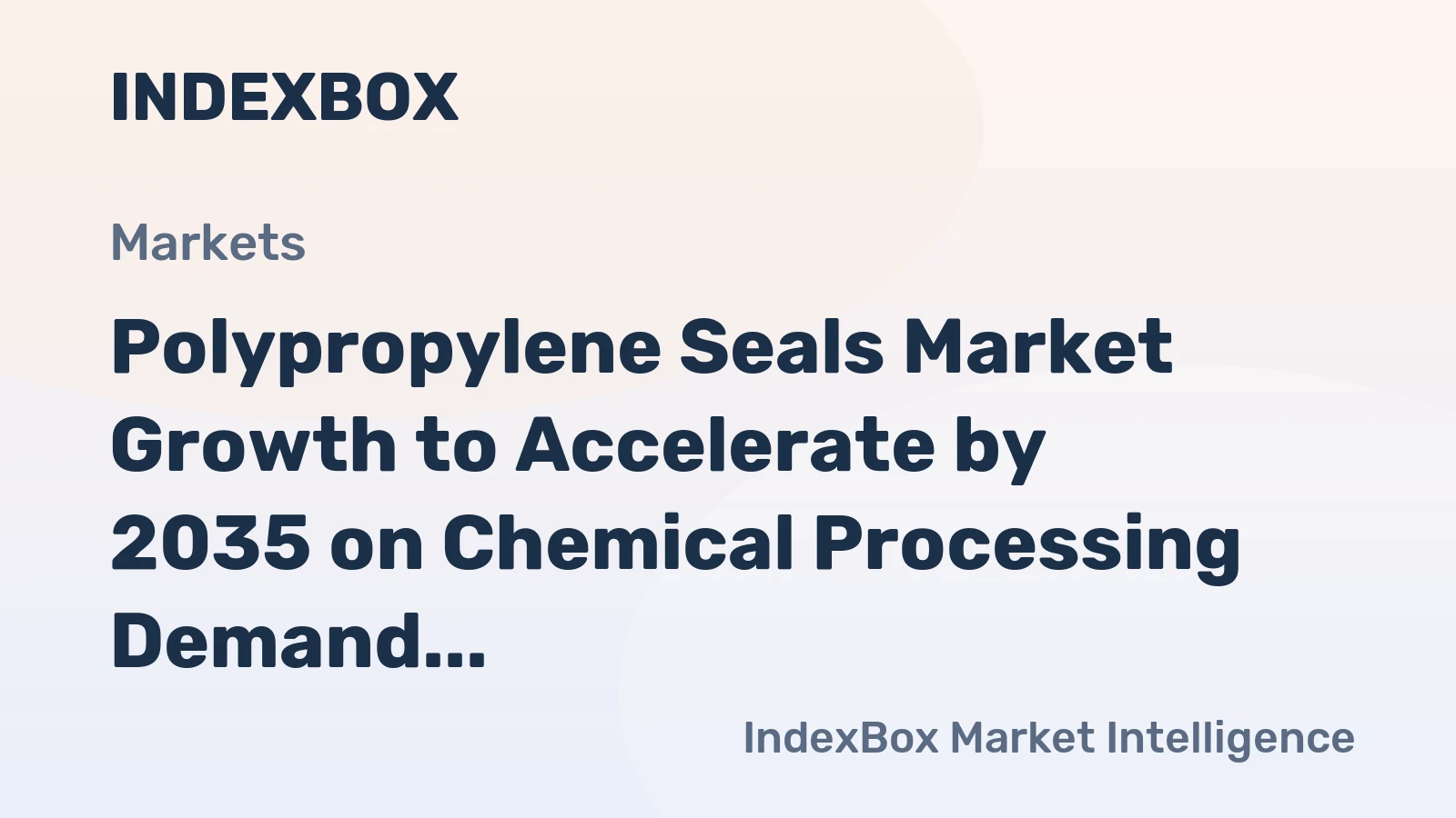 Polypropylene Seals Market Growth to Accelerate by 2035 on Chemical Processing Demand
