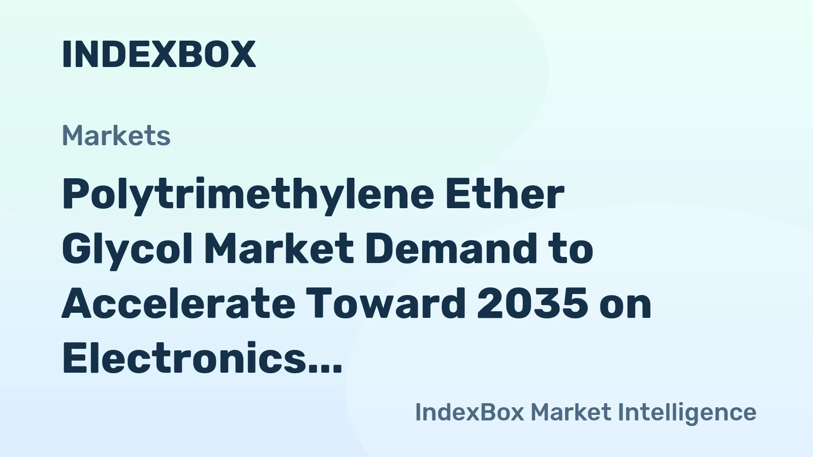 Polytrimethylene Ether Glycol Market Demand to Accelerate Toward 2035 on Electronics and Spandex Tailwinds