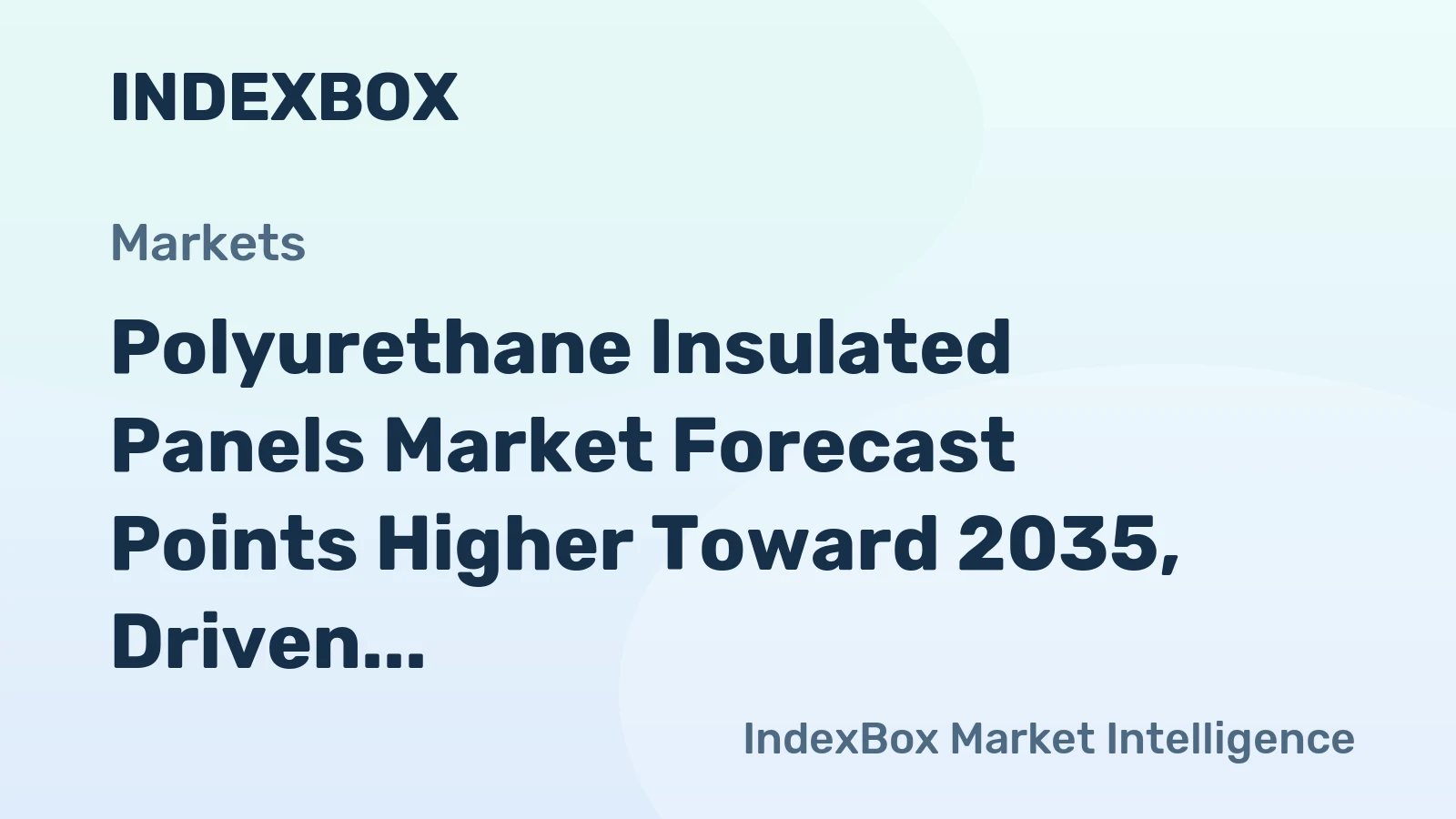 Polyurethane Insulated Panels Market Forecast Points Higher Toward 2035, Driven by Cold Chain Expansion