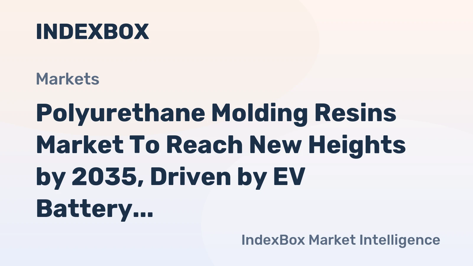 Polyurethane Molding Resins Market to Reach New Heights by 2035, Driven by EV Battery Encapsulation Demand