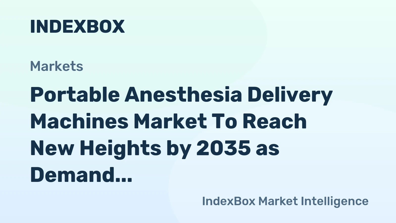 Portable Anesthesia Delivery Machines Market to Reach New Heights by 2035 as Demand Accelerates in Ambulatory and Field Settings