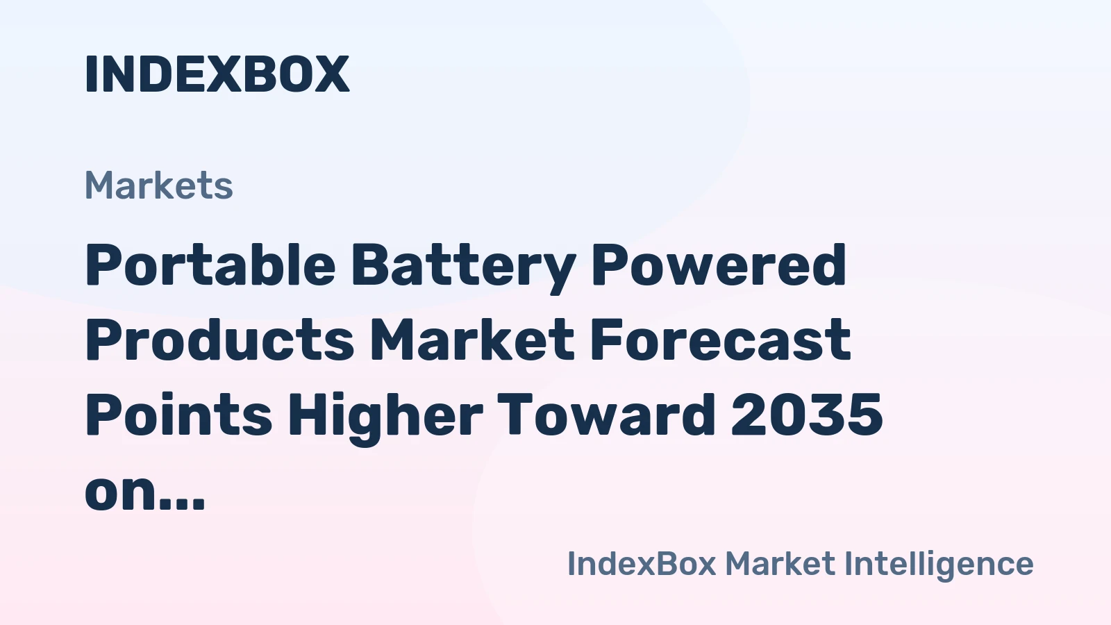 Portable Battery Powered Products Market Forecast Points Higher Toward 2035 on Rising Demand for Mobile Energy Resilience