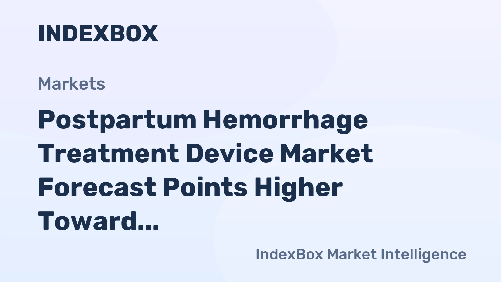 Postpartum Hemorrhage Treatment Device Market Forecast Points Higher Toward 2035 Amid Global Maternal Health Initiatives