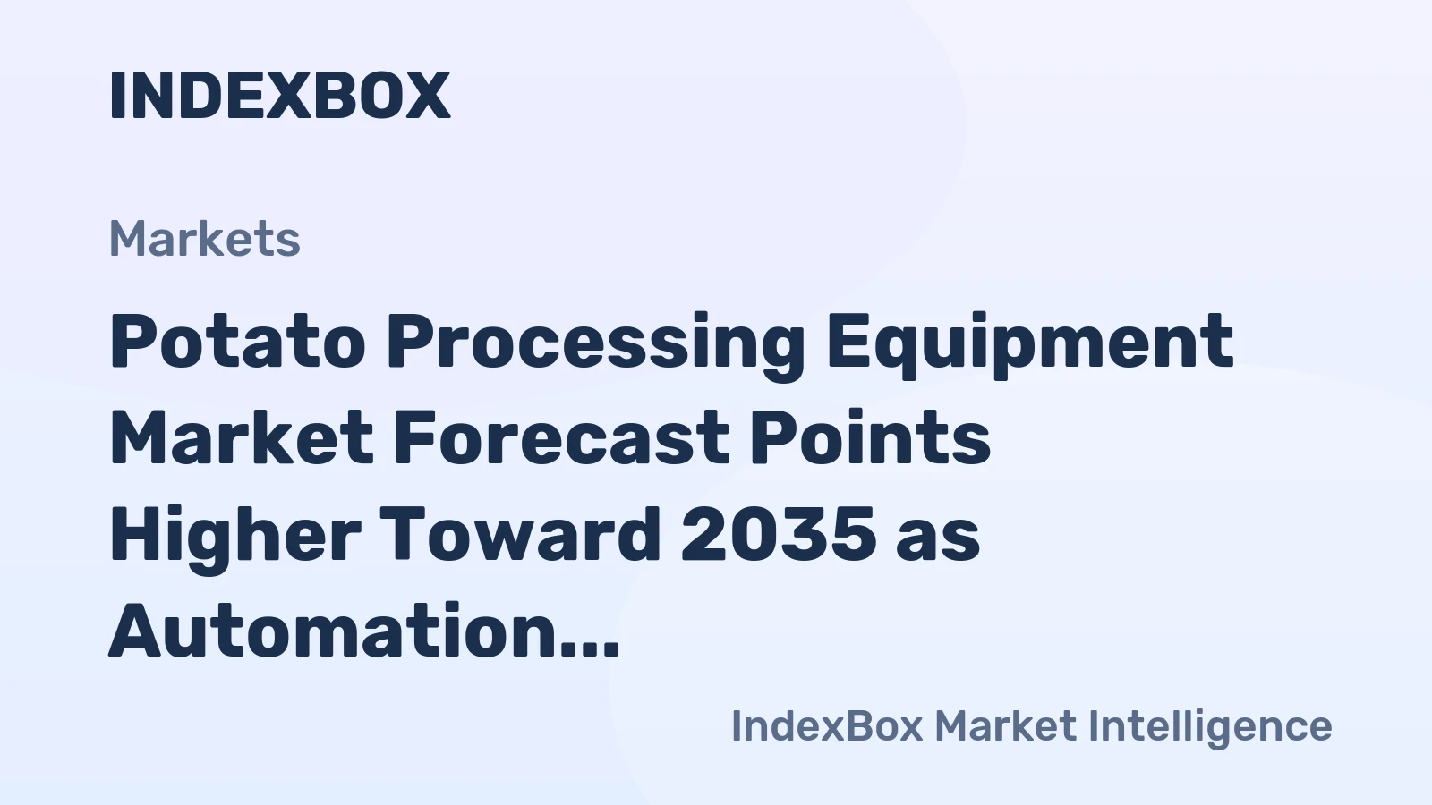 Potato Processing Equipment Market Forecast Points Higher Toward 2035 as Automation and Snack Demand Accelerate