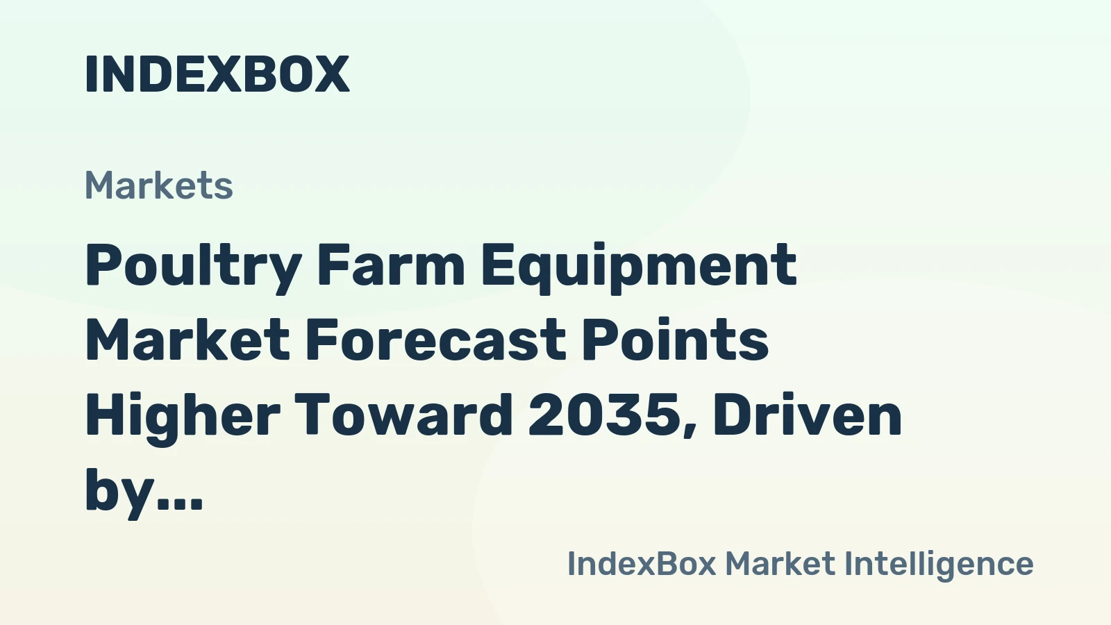 Poultry Farm Equipment Market Forecast Points Higher Toward 2035, Driven by Precision Livestock Automation