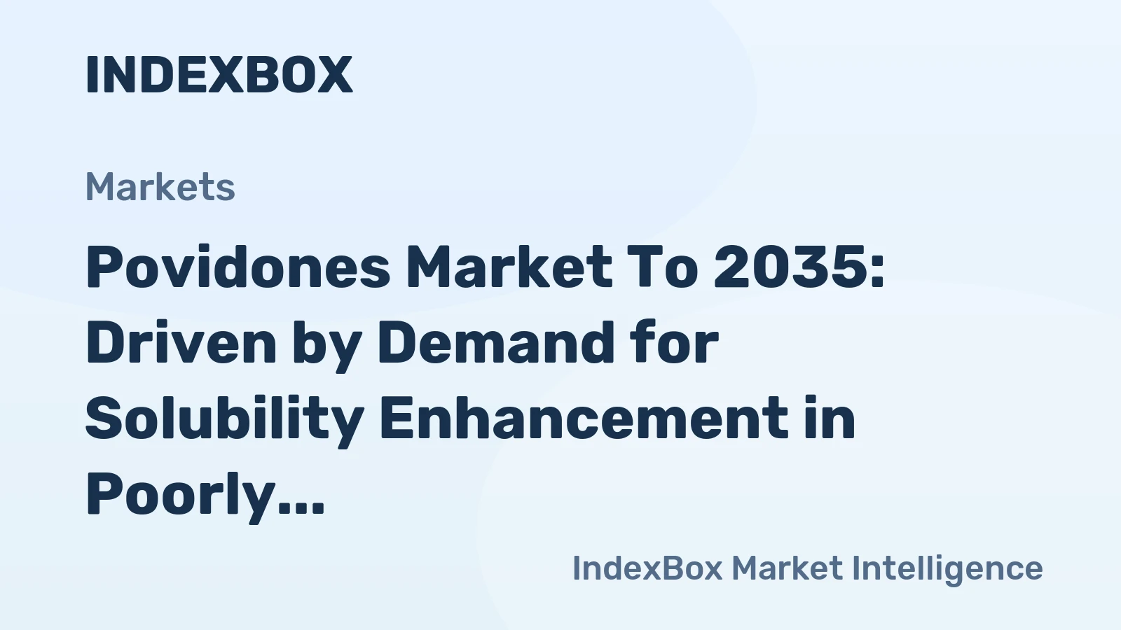 Povidones Market to 2035: Driven by Demand for Solubility Enhancement in Poorly Soluble Apis