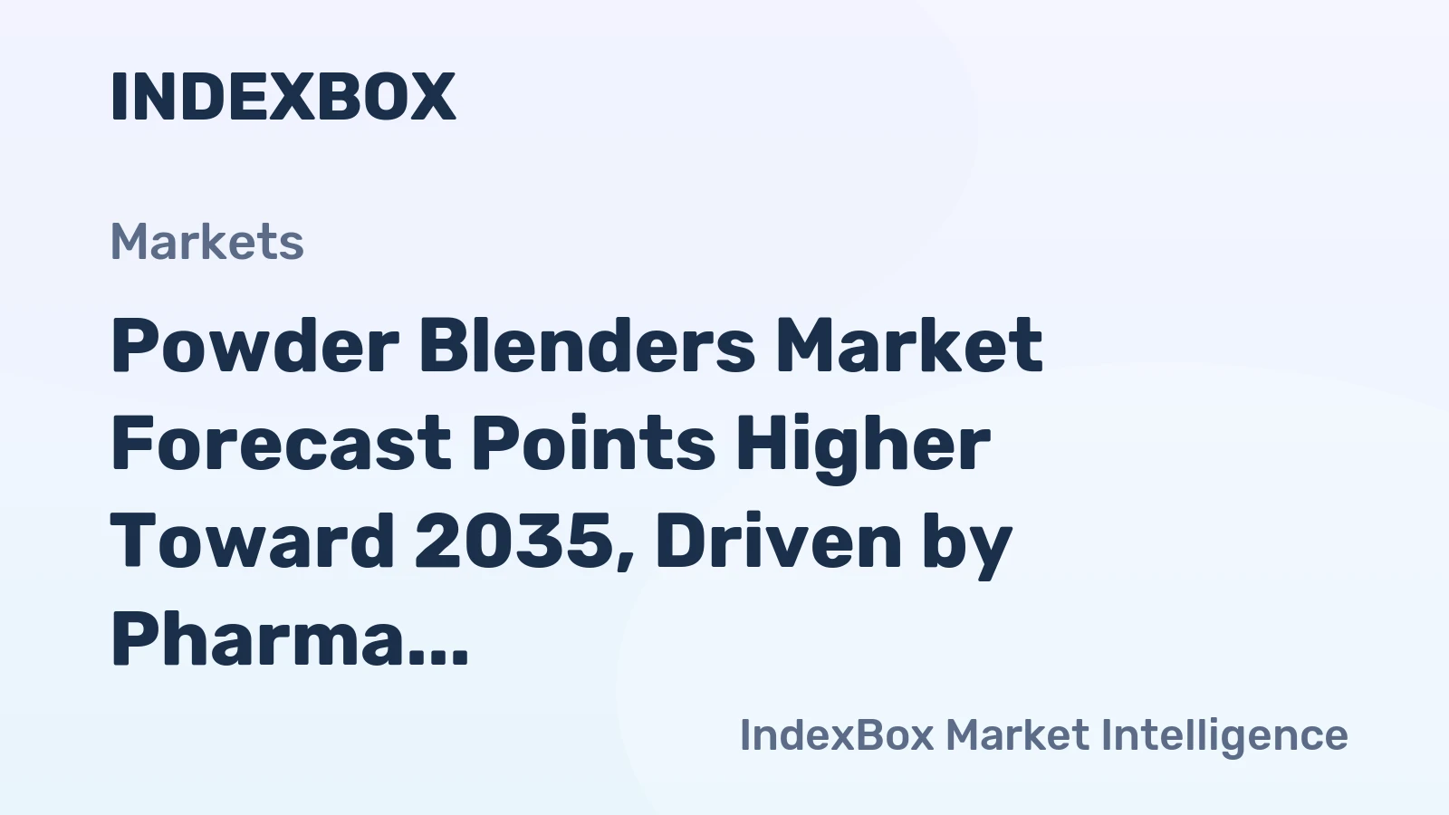 Powder Blenders Market Forecast Points Higher Toward 2035, Driven by Pharma and Food Automation Demands