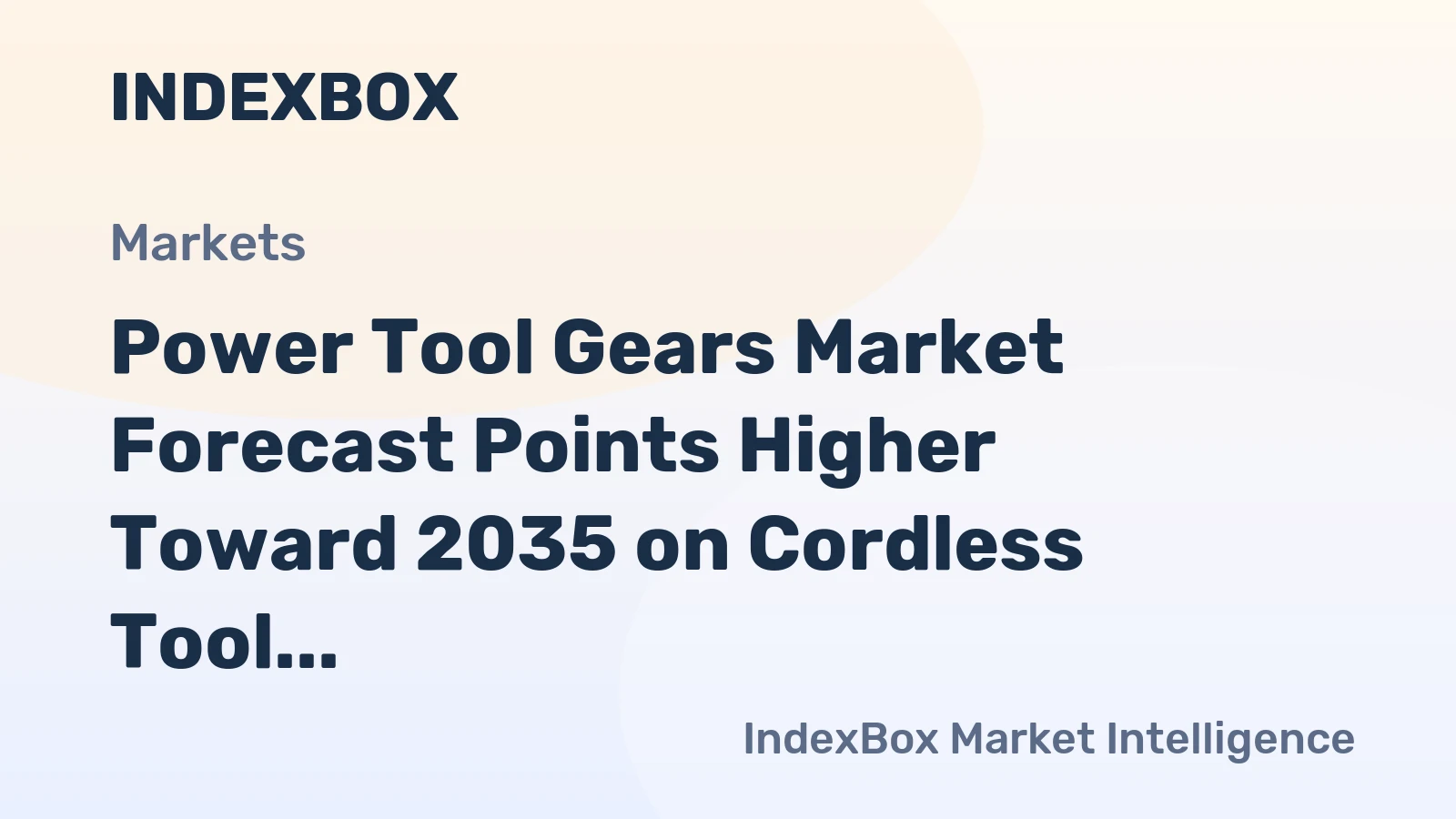 Power Tool Gears Market Forecast Points Higher Toward 2035 on Cordless Tool Adoption