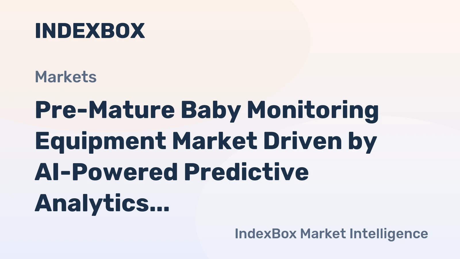 Pre-Mature Baby Monitoring Equipment Market Driven by AI-Powered Predictive Analytics to 2035