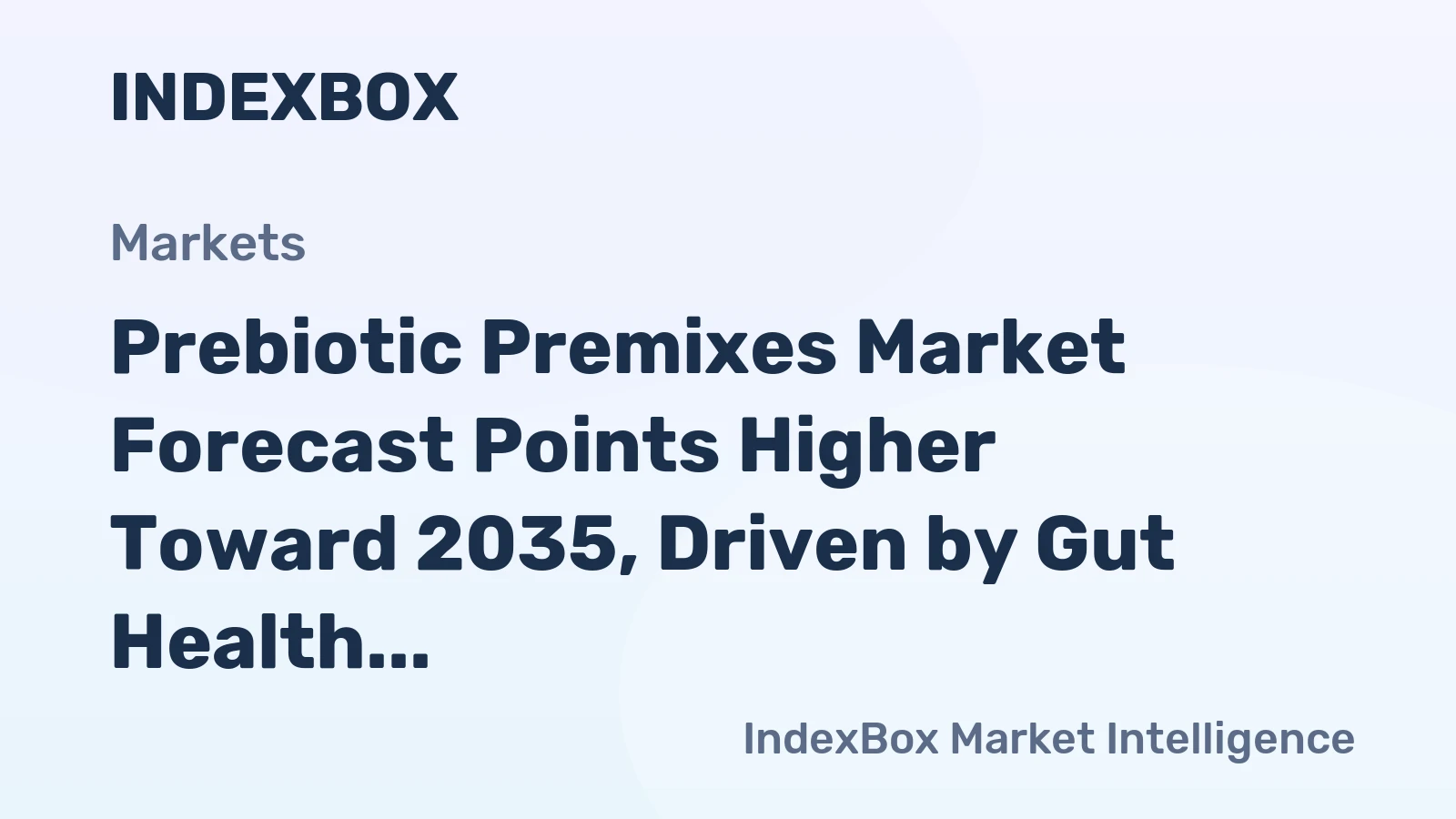Prebiotic Premixes Market Forecast Points Higher Toward 2035, Driven by Gut Health Innovation