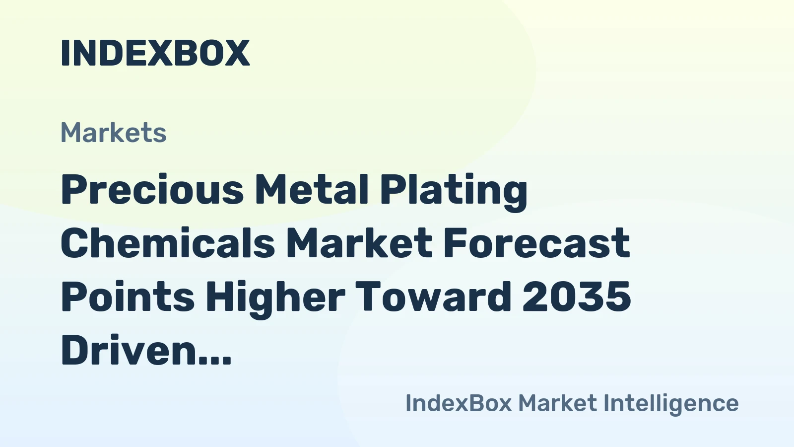 Precious Metal Plating Chemicals Market Forecast Points Higher Toward 2035 Driven by Electronics Miniaturization and Automotive Electrification