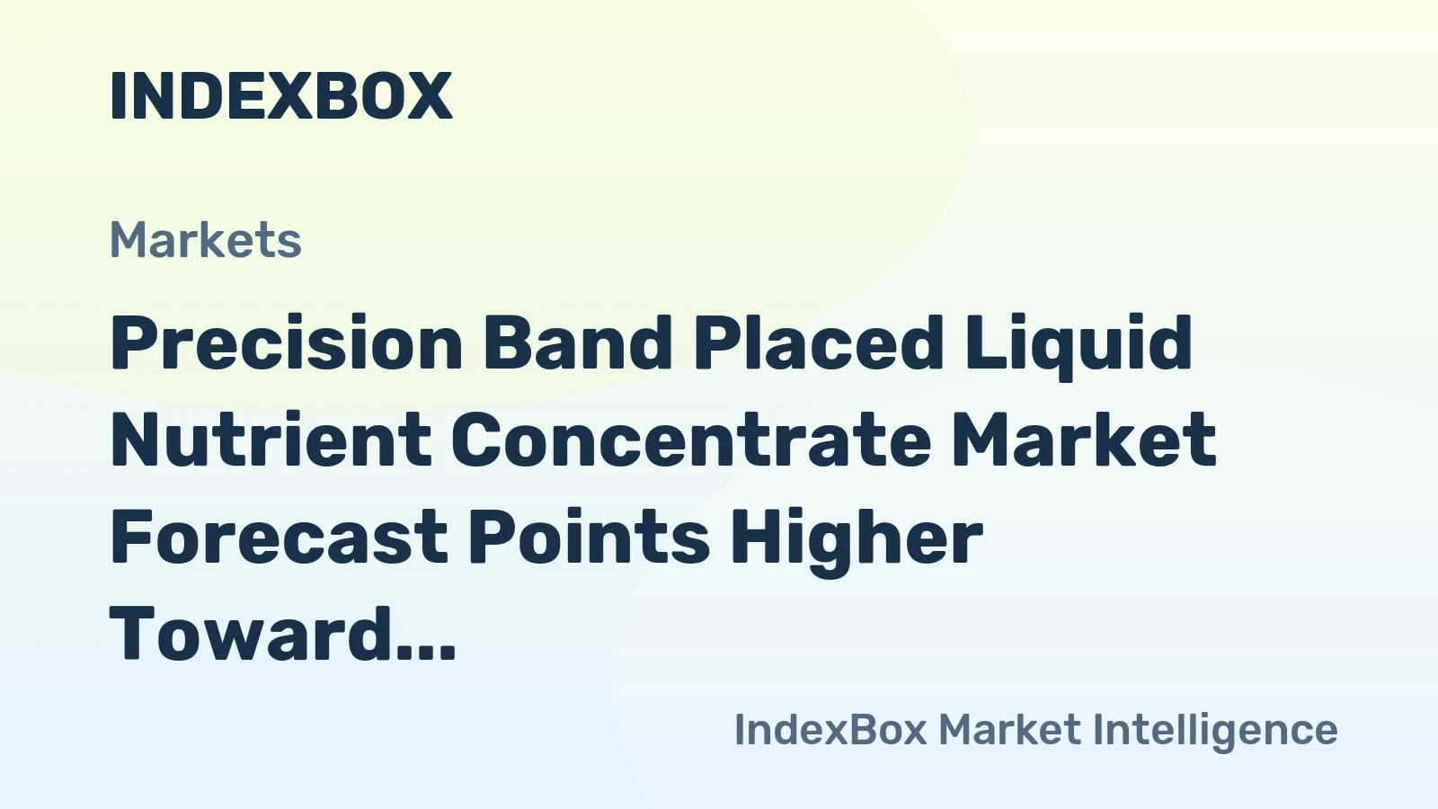 Precision Band Placed Liquid Nutrient Concentrate Market Forecast Points Higher Toward 2035, Driven by Precision Agriculture Adoption