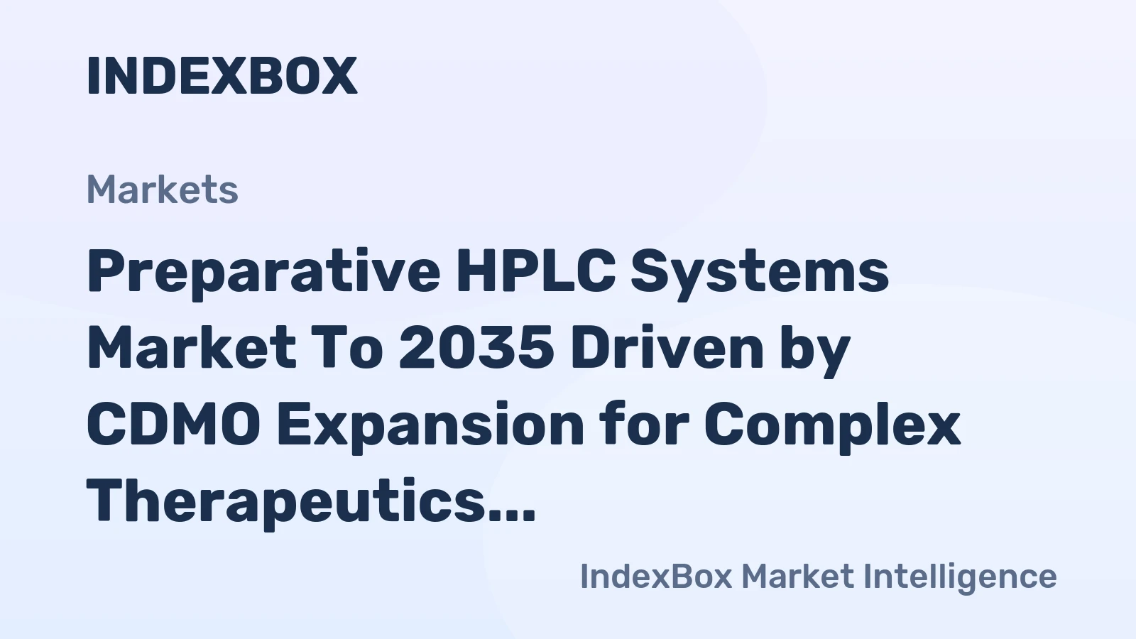 Preparative HPLC Systems Market to 2035 Driven by CDMO Expansion for Complex Therapeutics