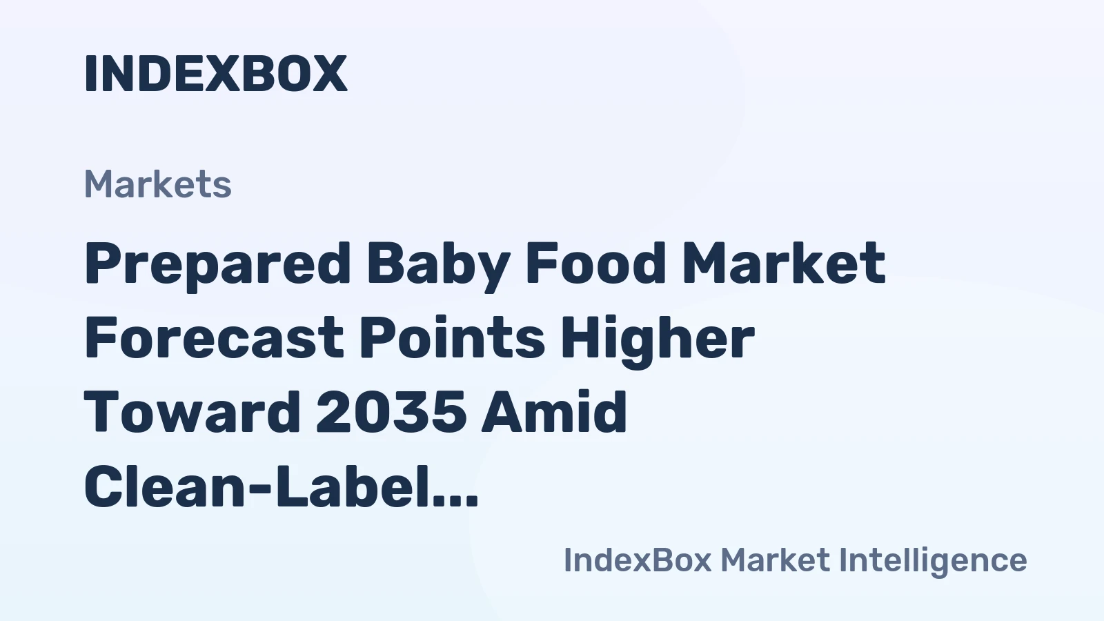 Prepared Baby Food Market Forecast Points Higher Toward 2035 Amid Clean-Label Demand and Premiumization