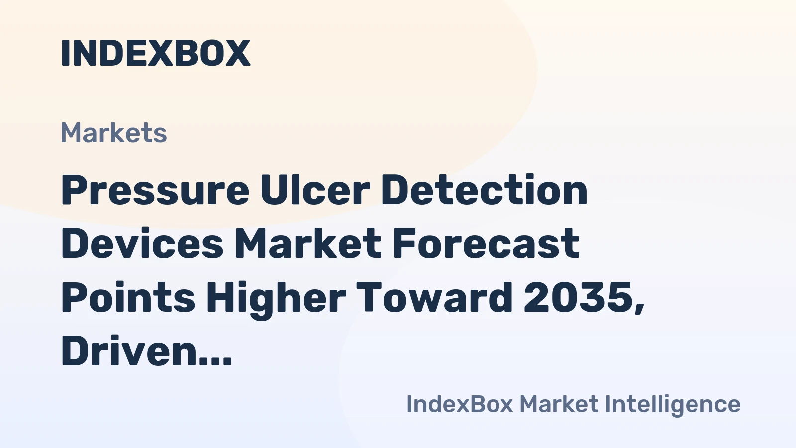Pressure Ulcer Detection Devices Market Forecast Points Higher Toward 2035, Driven by Aging Demographics