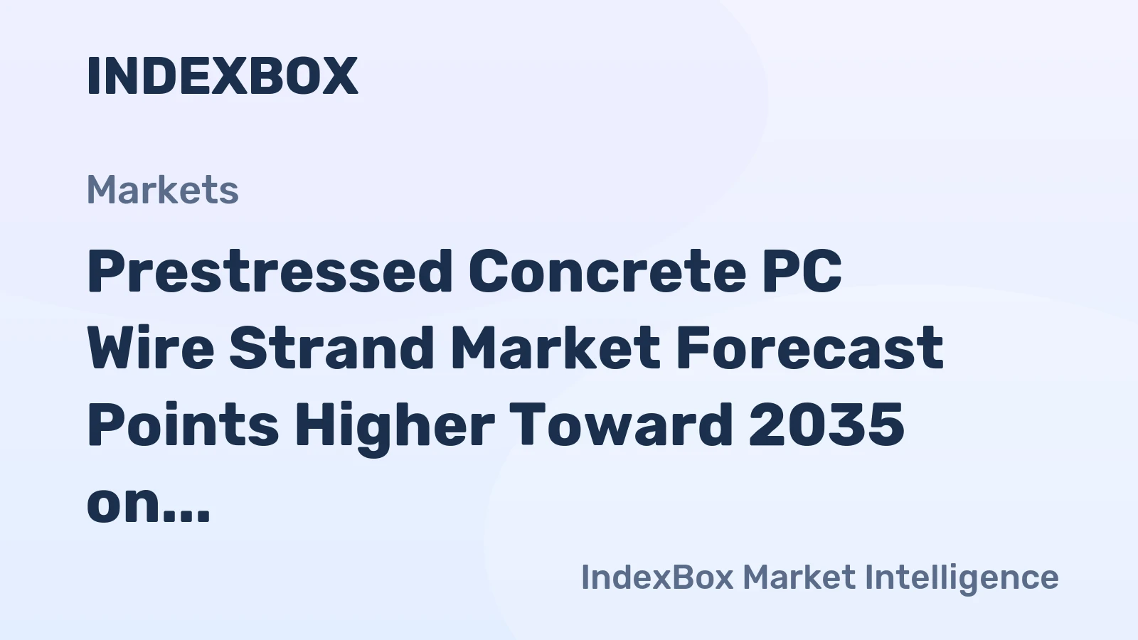 Prestressed Concrete PC Wire Strand Market Forecast Points Higher Toward 2035 on Infrastructure Modernization