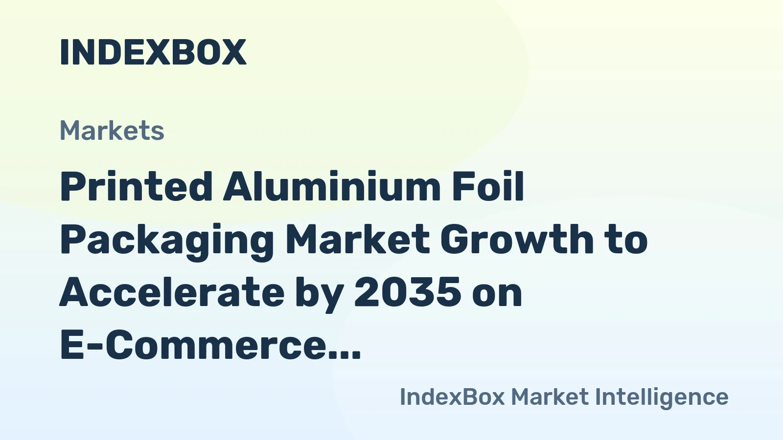 Printed Aluminium Foil Packaging Market Growth to Accelerate by 2035 on E-Commerce and Premiumization Trends
