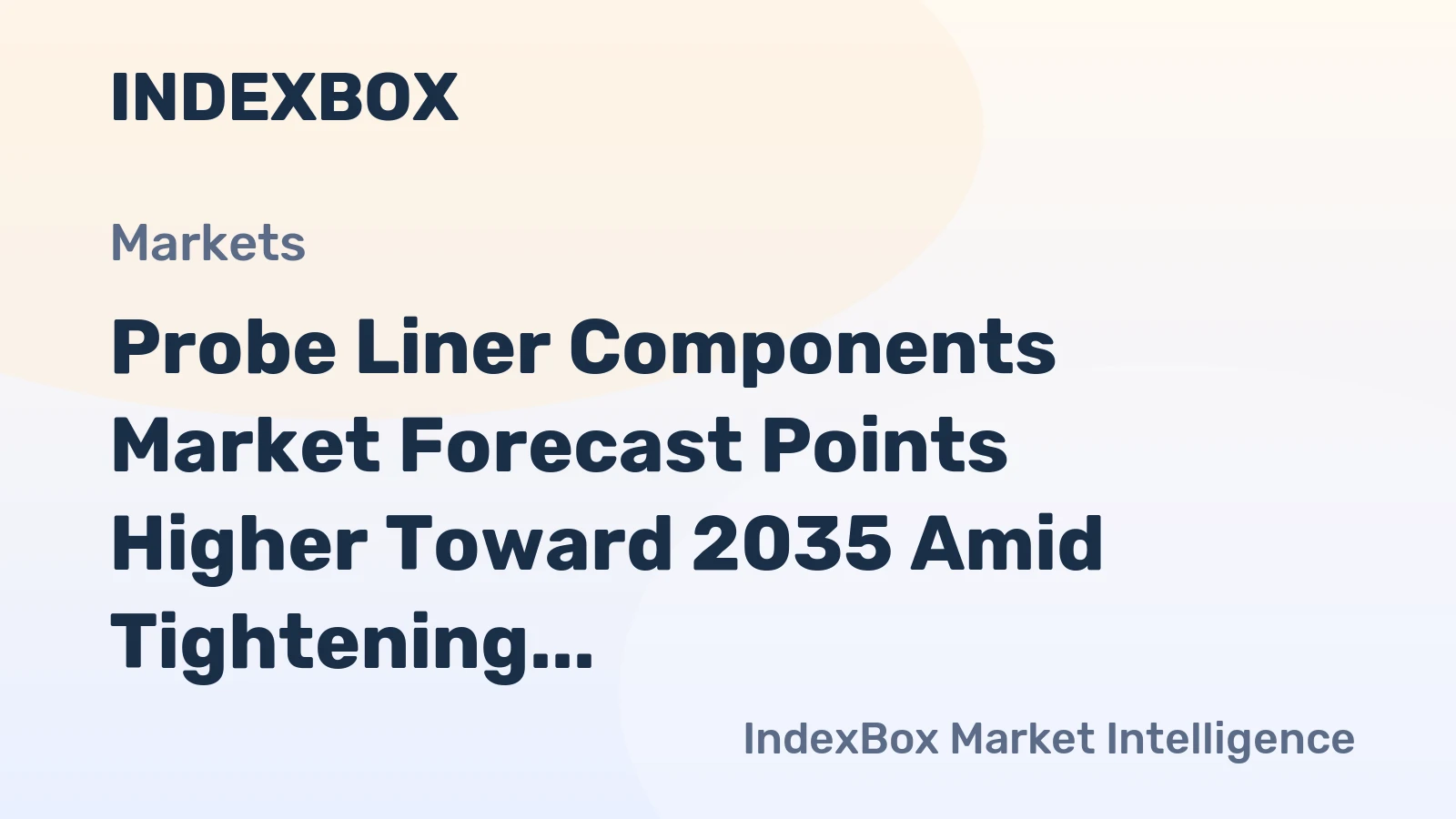 Probe Liner Components Market Forecast Points Higher Toward 2035 Amid Tightening Emissions Regulations
