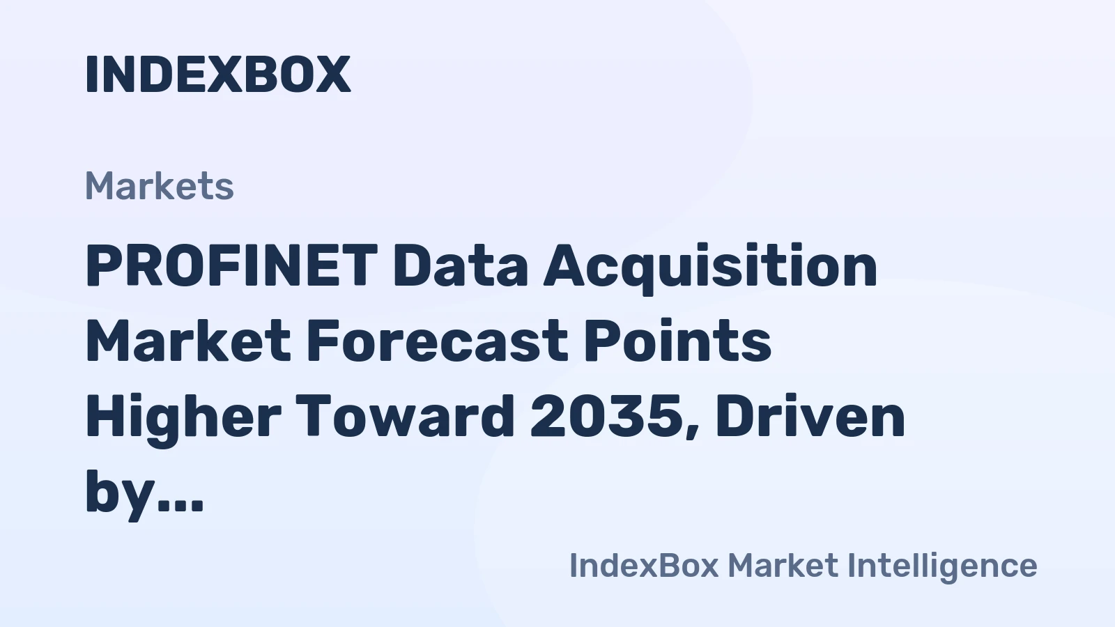PROFINET Data Acquisition Market Forecast Points Higher Toward 2035, Driven by Industry 4.0 and Semiconductor Expansion