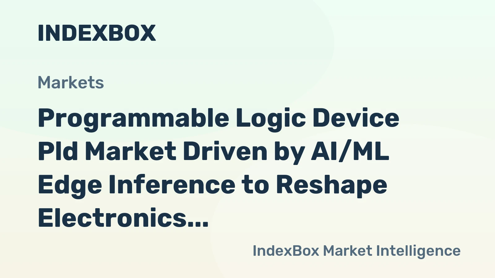 Programmable Logic Device Pld Market Driven by AI/ML Edge Inference to Reshape Electronics Through 2035