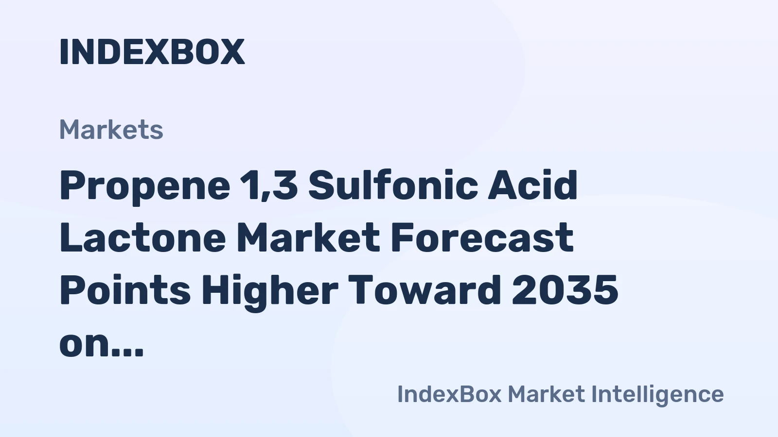 Propene 1,3 Sulfonic Acid Lactone Market Forecast Points Higher Toward 2035 on Lithium-Ion Battery Demand Surge