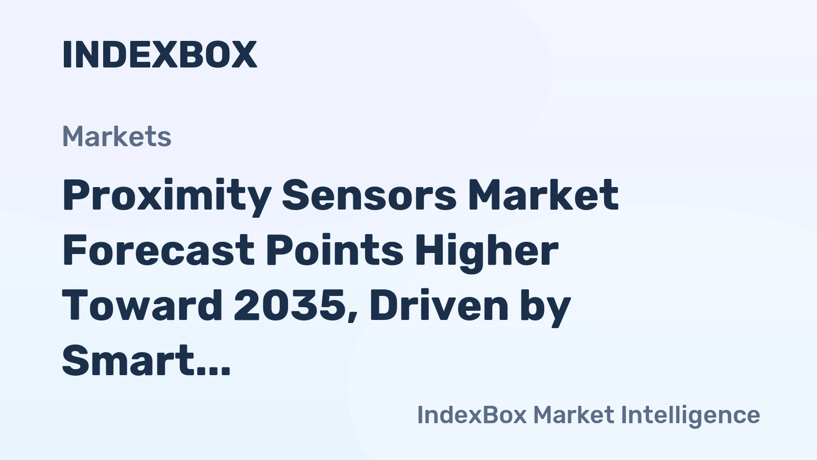 Proximity Sensors Market Forecast Points Higher Toward 2035, Driven by Smart Factory Expansion