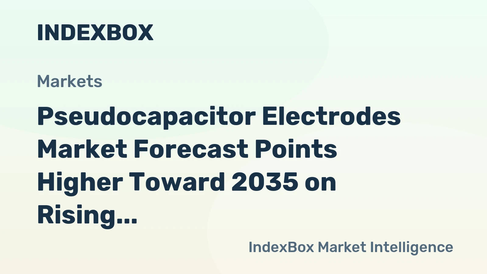 Pseudocapacitor Electrodes Market Forecast Points Higher Toward 2035 on Rising Demand for Fast-Charging Energy Storage