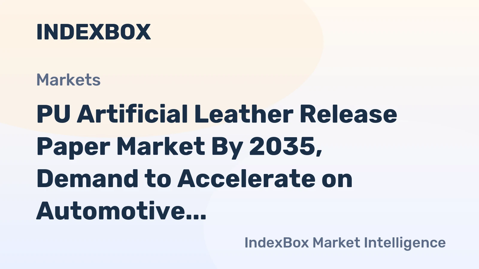 PU Artificial Leather Release Paper Market by 2035, Demand to Accelerate on Automotive and Footwear Innovation