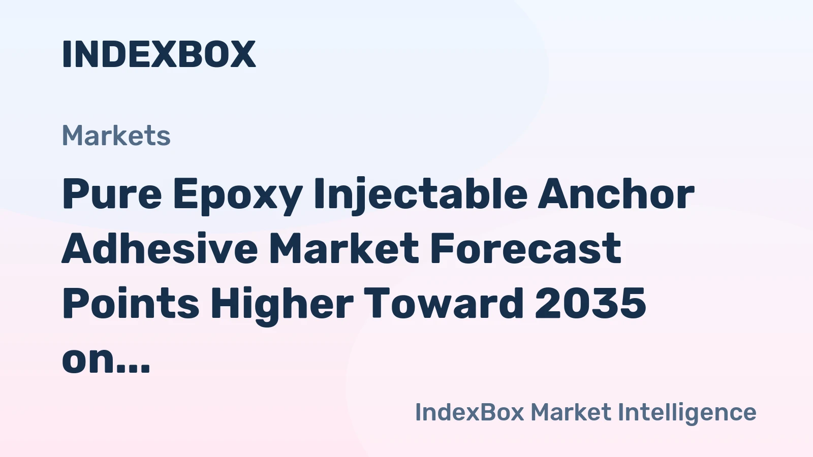 Pure Epoxy Injectable Anchor Adhesive Market Forecast Points Higher Toward 2035 on Electronics and Data Center Expansion