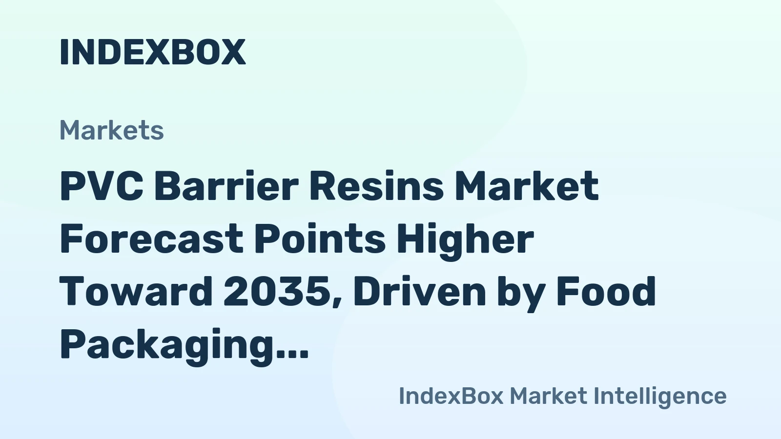 PVC Barrier Resins Market Forecast Points Higher Toward 2035, Driven by Food Packaging and Pharma Demand