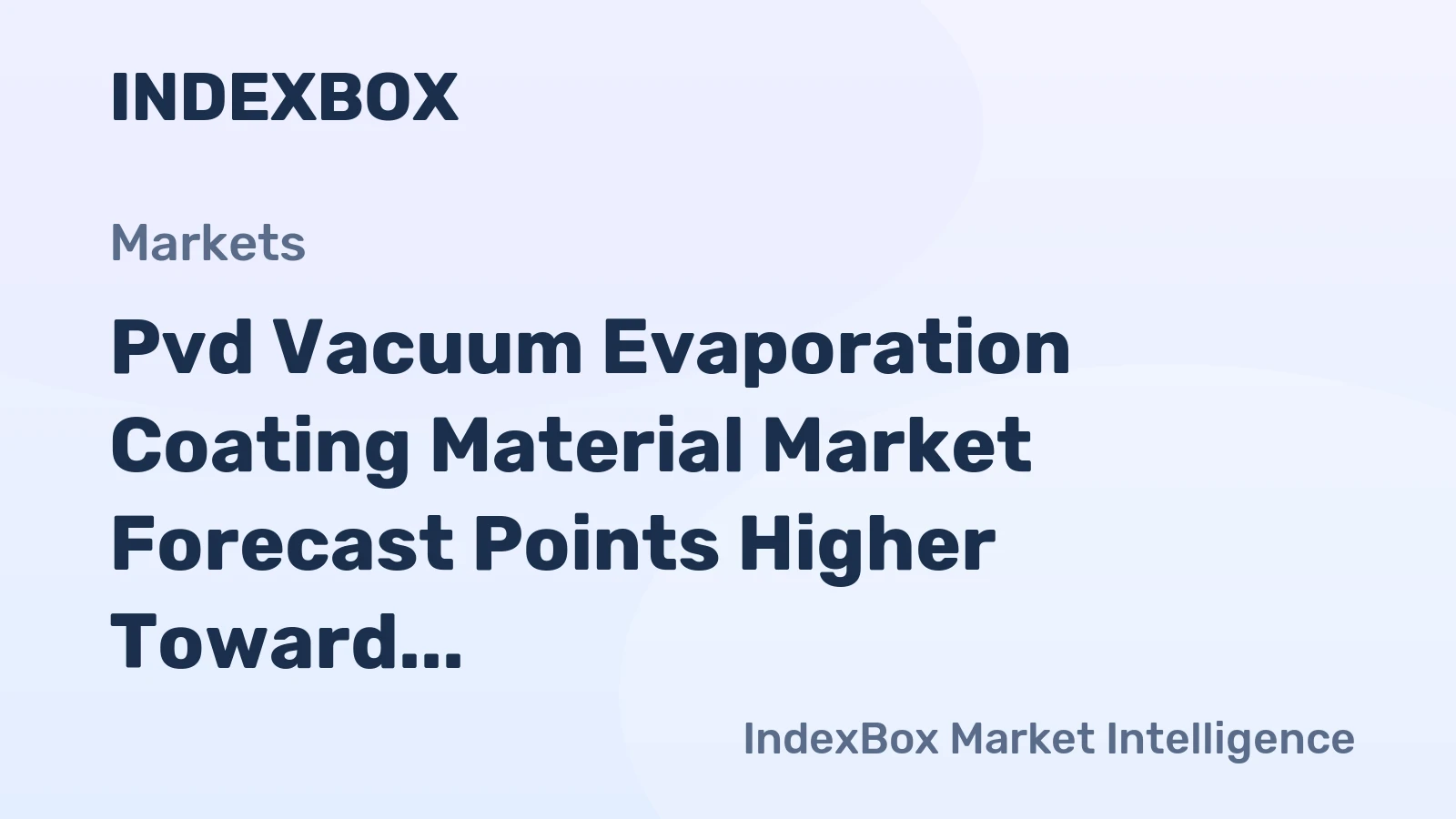 Pvd Vacuum Evaporation Coating Material Market Forecast Points Higher Toward 2035 Driven by Electronics and Optics Demand