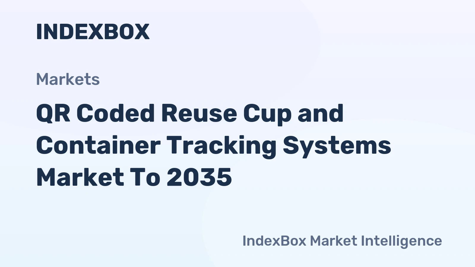 QR Coded Reuse Cup and Container Tracking Systems Market to 2035: Driven by Regulatory Bans on Single-Use Plastics