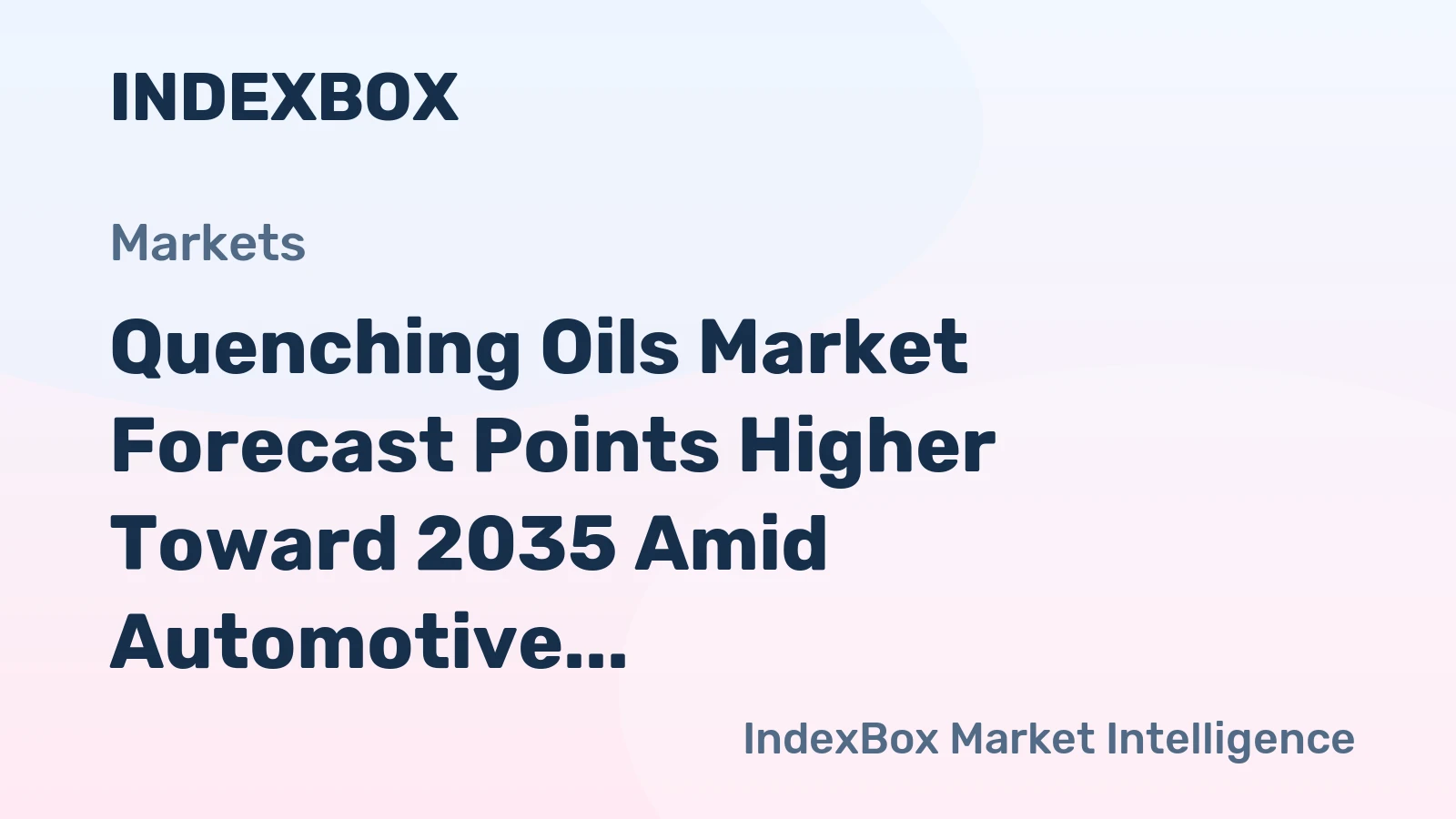 Quenching Oils Market Forecast Points Higher Toward 2035 Amid Automotive and Aerospace Demand Surge