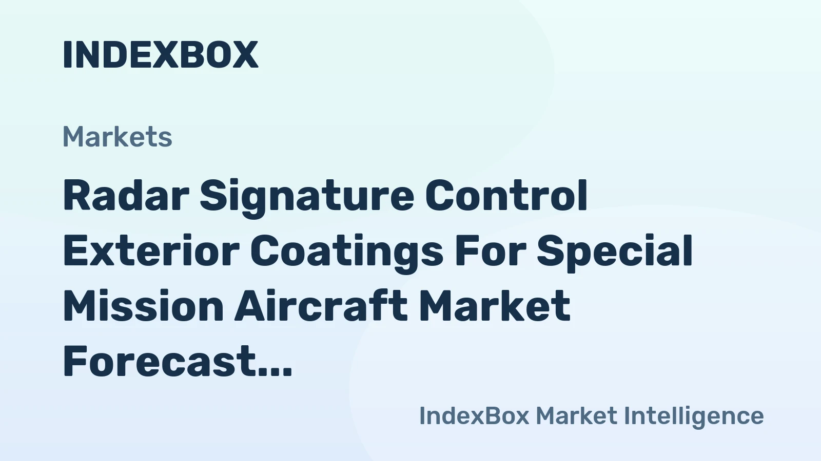Radar Signature Control Exterior Coatings for Special Mission Aircraft Market Forecast Points Higher Toward 2035