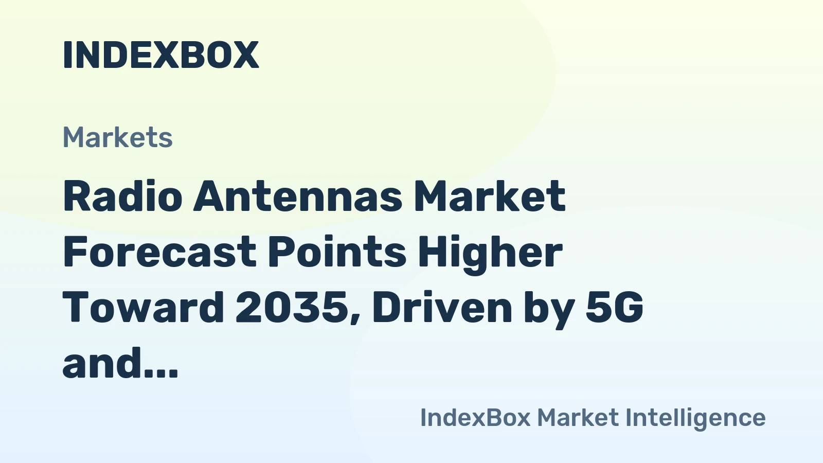 Radio Antennas Market Forecast Points Higher Toward 2035, Driven by 5G and Iot Expansion