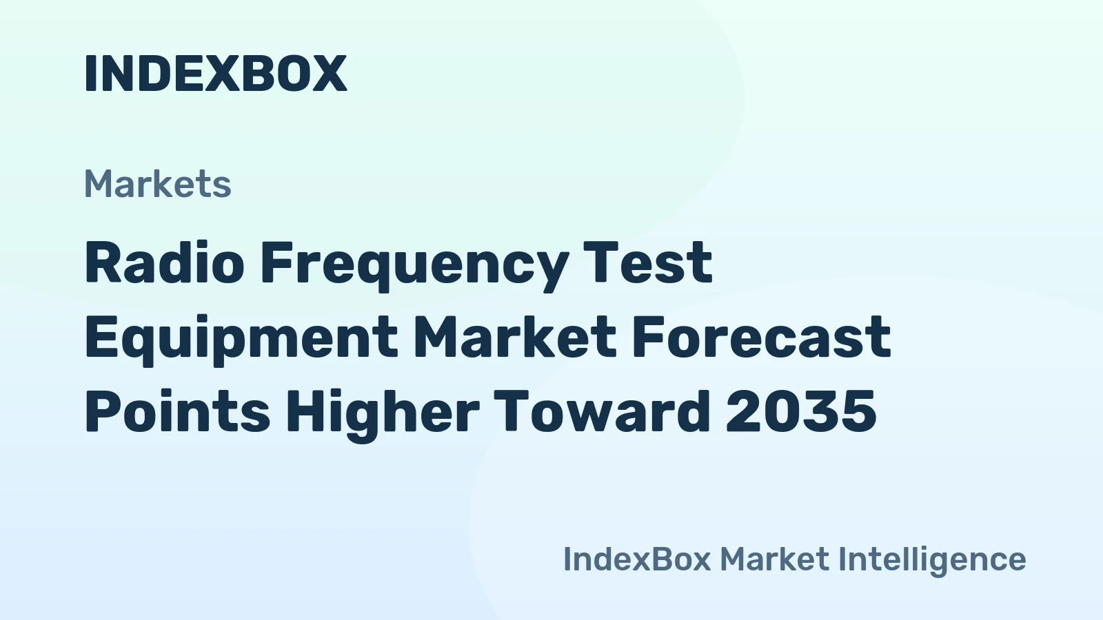Radio Frequency Test Equipment Market Forecast Points Higher Toward 2035, Driven by 5G-Advanced and 6G Research Investments