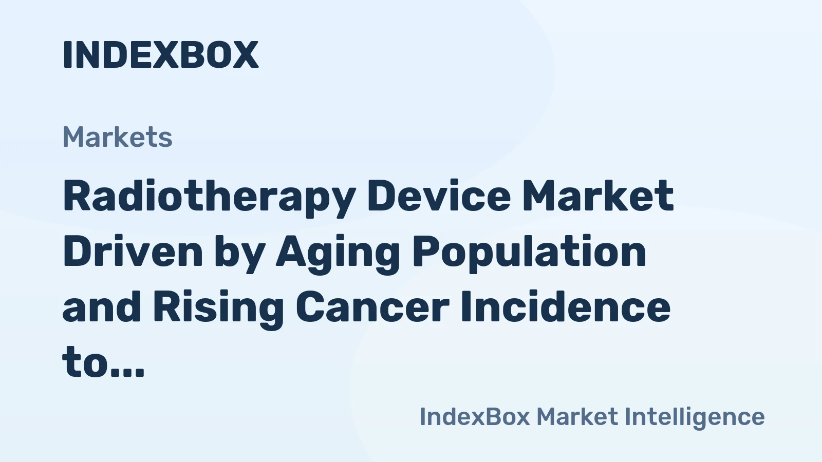 Radiotherapy Device Market Driven by Aging Population and Rising Cancer Incidence to 2035
